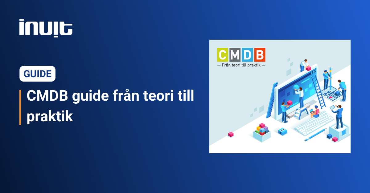 CMDB guide - från teori till praktik | Inuit CMDB guide - från teori till praktik | Inuit